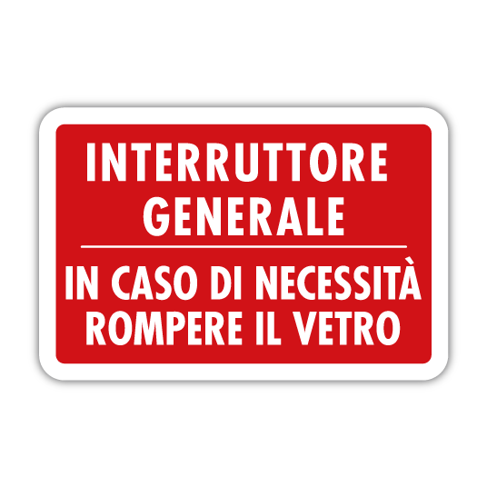 FF121 - Cartello: "Interruttore generale rompere il vetro" - Printix