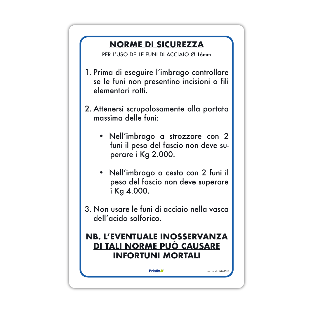 INF083 - Cartello "Norme di Sicurezza - per lʼuso delle funi di acciaio ø 16mm" - Printix